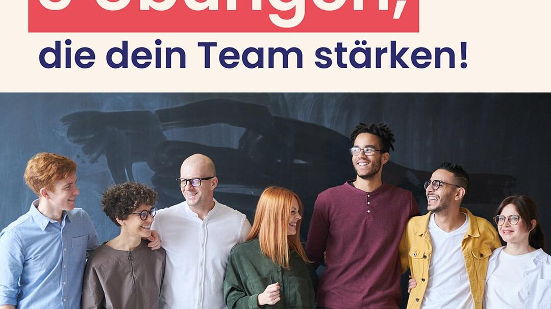 Stärke dein Team: 5 kurze Teambuilding-Übungen als PDF Download - Leaders21